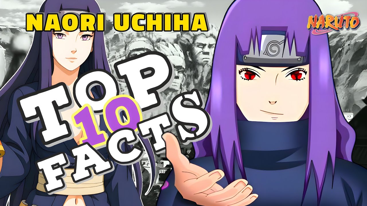 Naori Uchiha | Top 10 Facts about Naori Uchiha | Naruto Shippuden Facts ...