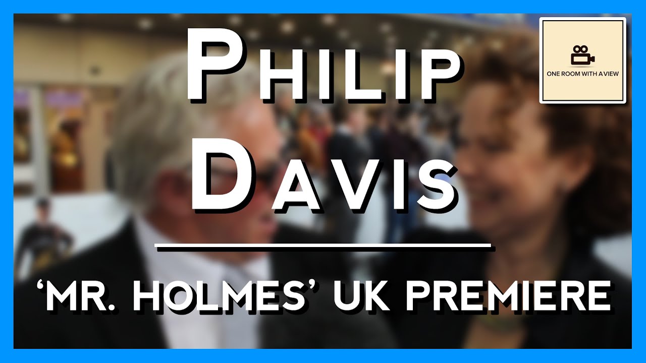 Philip Davis talks about his love of Sherlock Holmes | Mr. Holmes UK ...