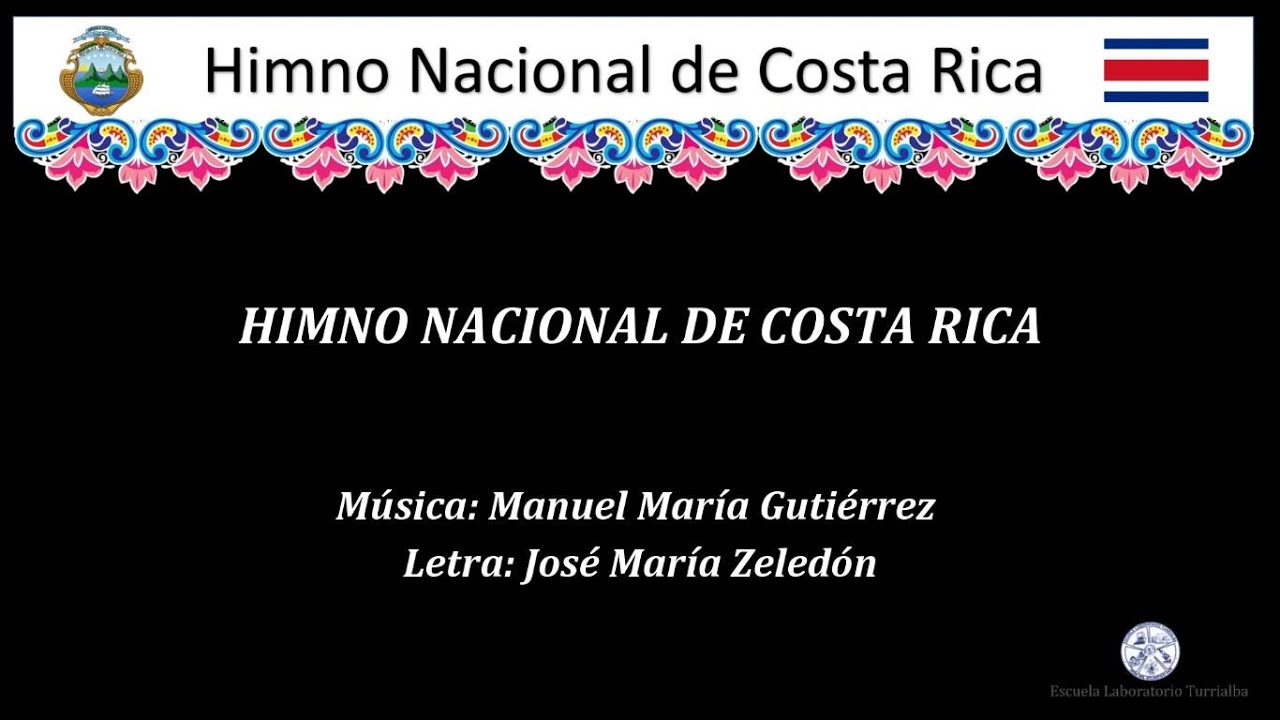 Himno Nacional de Costa Rica (con letra y coros) - YouTube