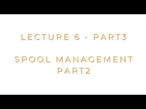 Lecture 6 - ADM100 | Spool Management Part 2 - YouTube