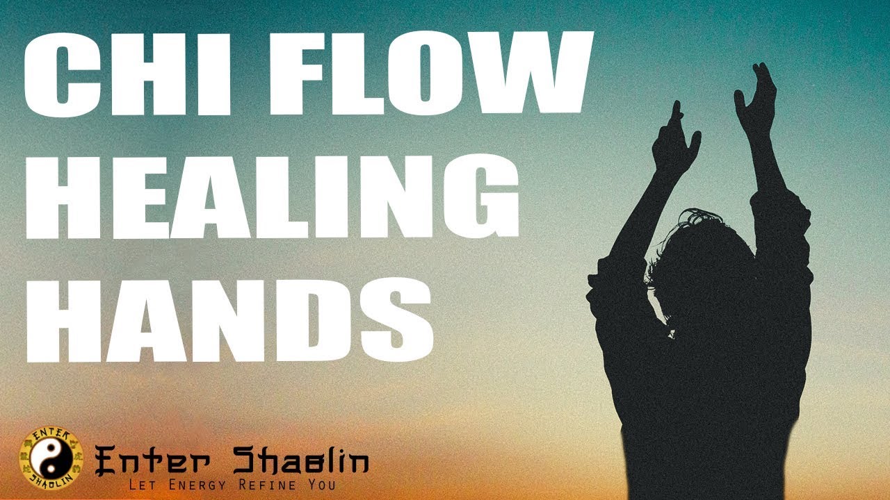Chi Flow And Healing Hands - YouTube