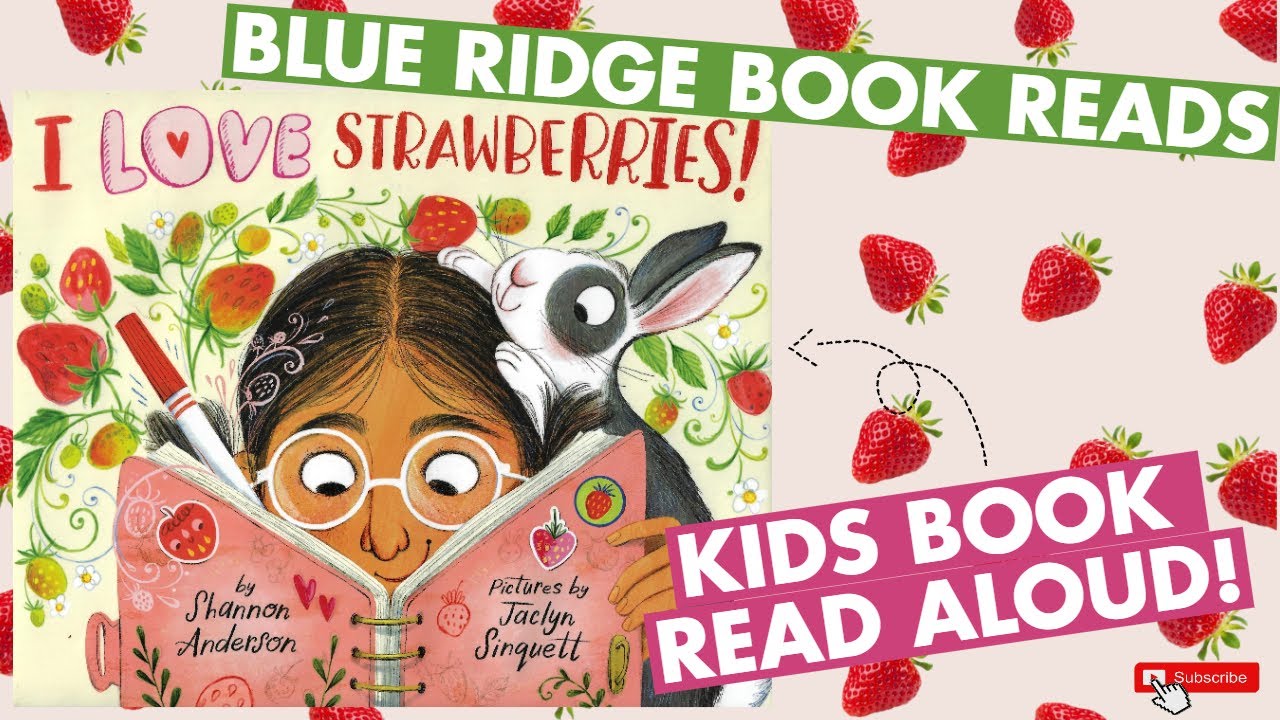 🍓KIDS BOOK READ ALOUD!🍓 I LOVE Strawberries! by Shannon Anderson - YouTube