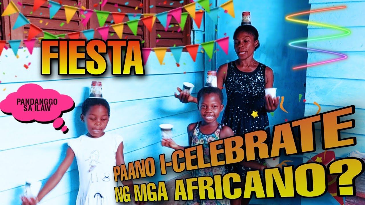 PAANO I-CELEBRATE ANG FIESTA NG BARANGAY DITO SA EQUATORIAL GUINEA ...