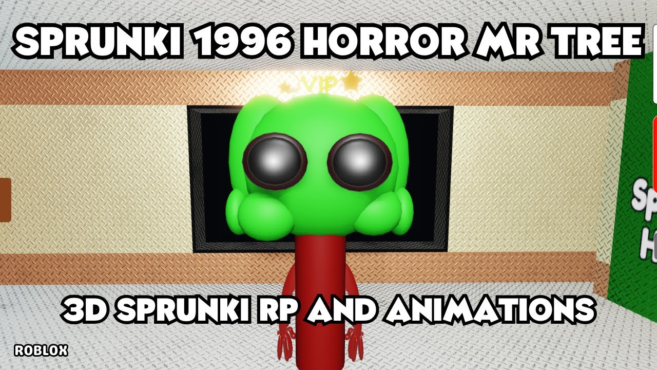 How To Get Sprunki 1996 Horror Mr Tree in 3D Sprunki RP And Animations ...