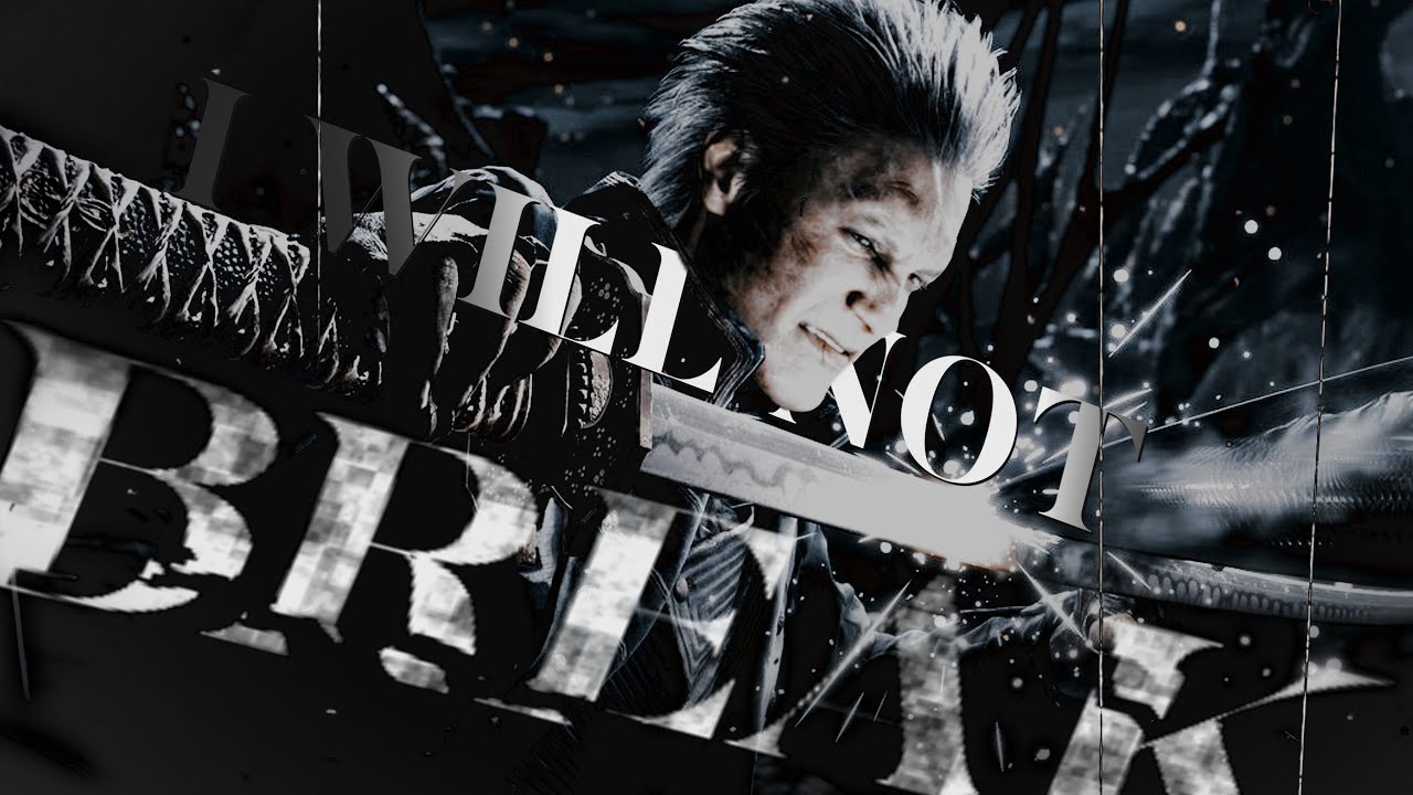 I Will Not Break || Devil May Cry 5 || AMV Warfare [GMV] - YouTube