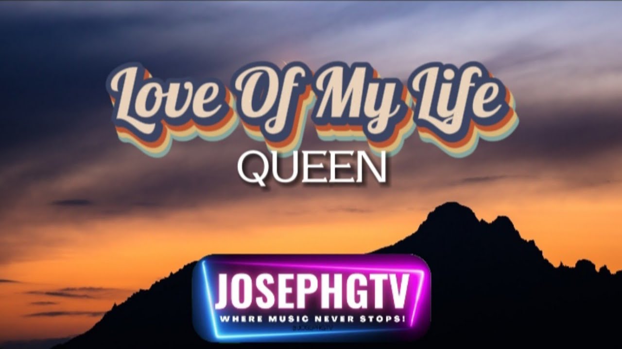 Queen - Love Of My Life (lyrics)
