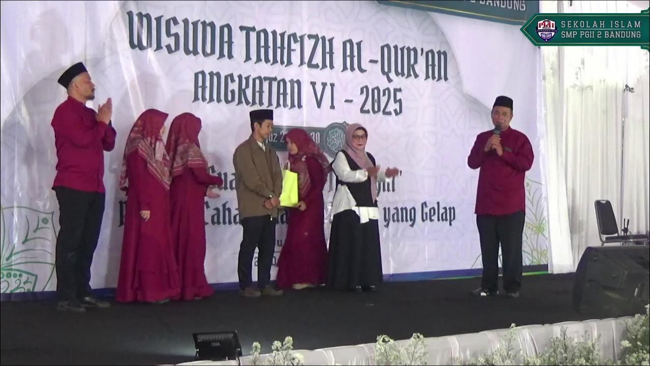 WISUDA TAHFIZH SMP PGII 2 ANGKATAN VI | "GUARDIANS OF THE LIGHT" PENJAGA CAHAYA ILAHI YANG GELAP ...
