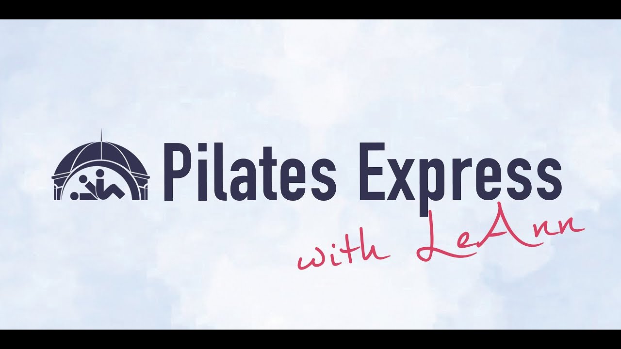 Pilates Express with LeAnn - YouTube