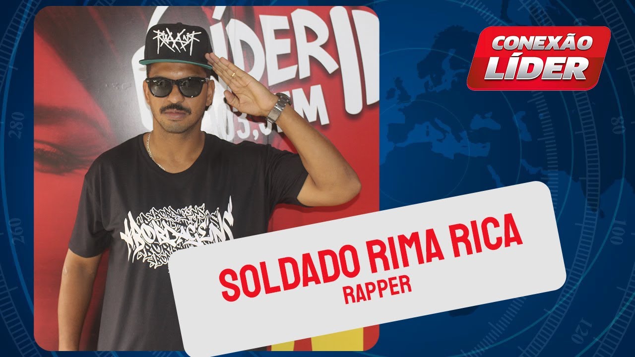 Soldado Rima Rica, Rapper - CONEXÃO LÍDER - 09/08/2022 - YouTube
