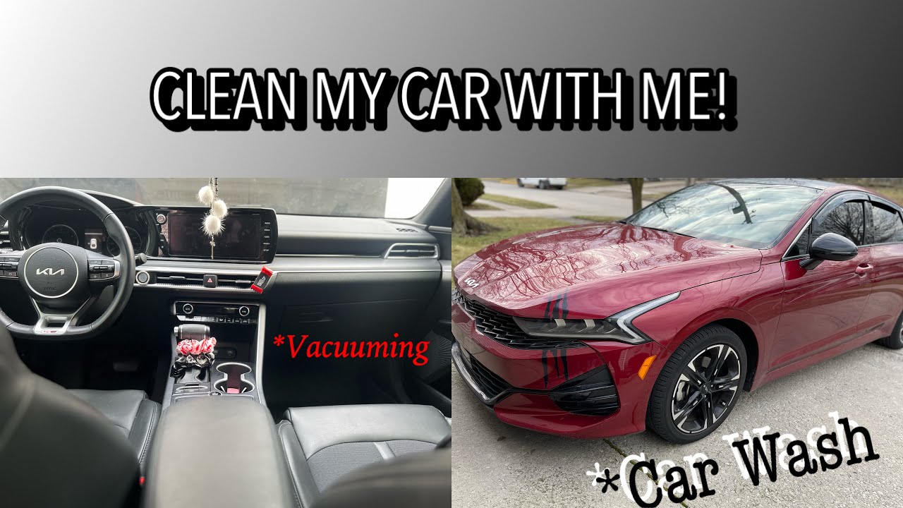 CLEAN MY CAR WITH ME! || 2022 KIA K5 (vacuum, car wash, motivation ...