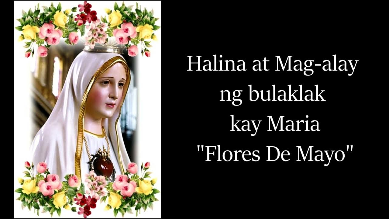 Halina at Mag-alay ng Bulaklak kay Maria (Flores De Mayo Song, Short Version) - YouTube