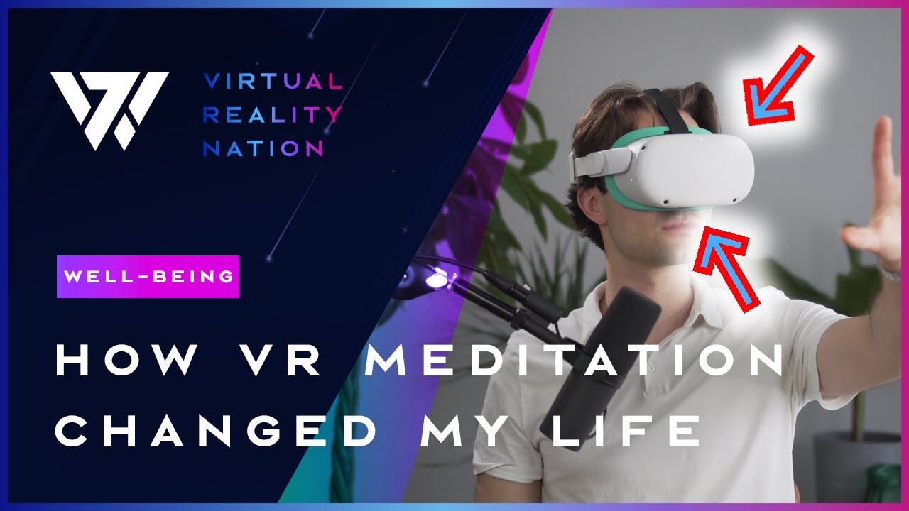 How Meditation In VR Has Changed My Life | VRN | Well-Being | TRIPP Oculus - YouTube