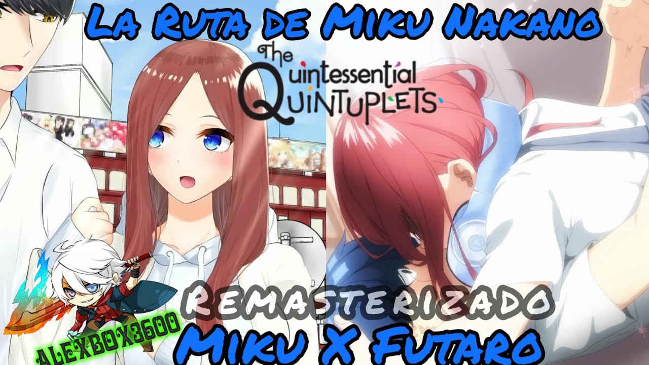 La Ruta 1 De Miku Nakano x Fuutarou [Remasterizado] Gotoubun No Hanayome Que Hubiera Pasado si ...
