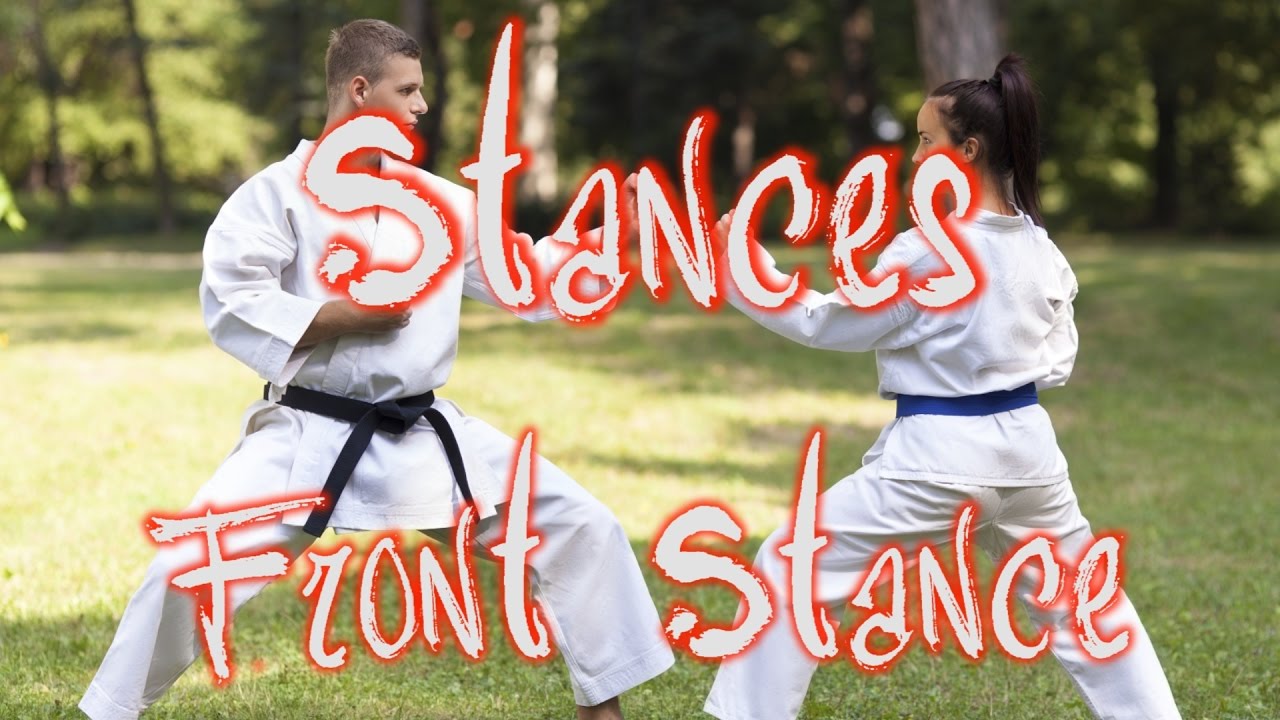 Stances – Front Stance - Karate Instruction - YouTube