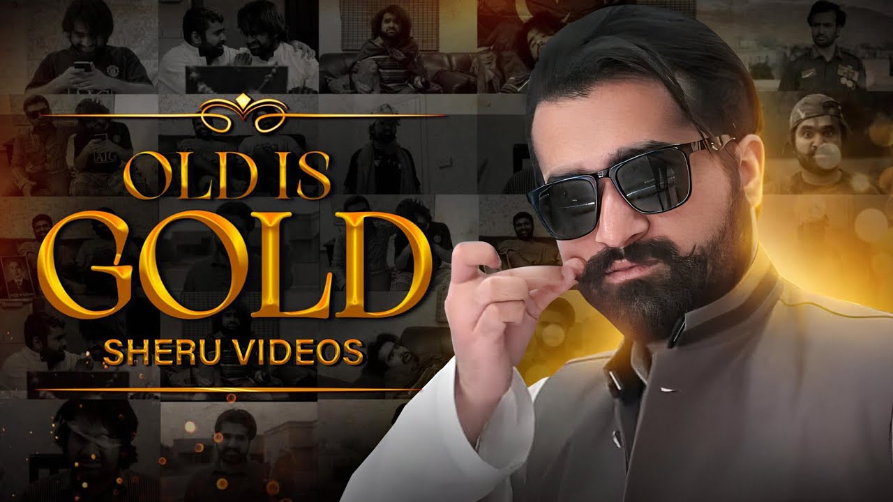 Old is Gold - Famous Sheru Videos - YouTube