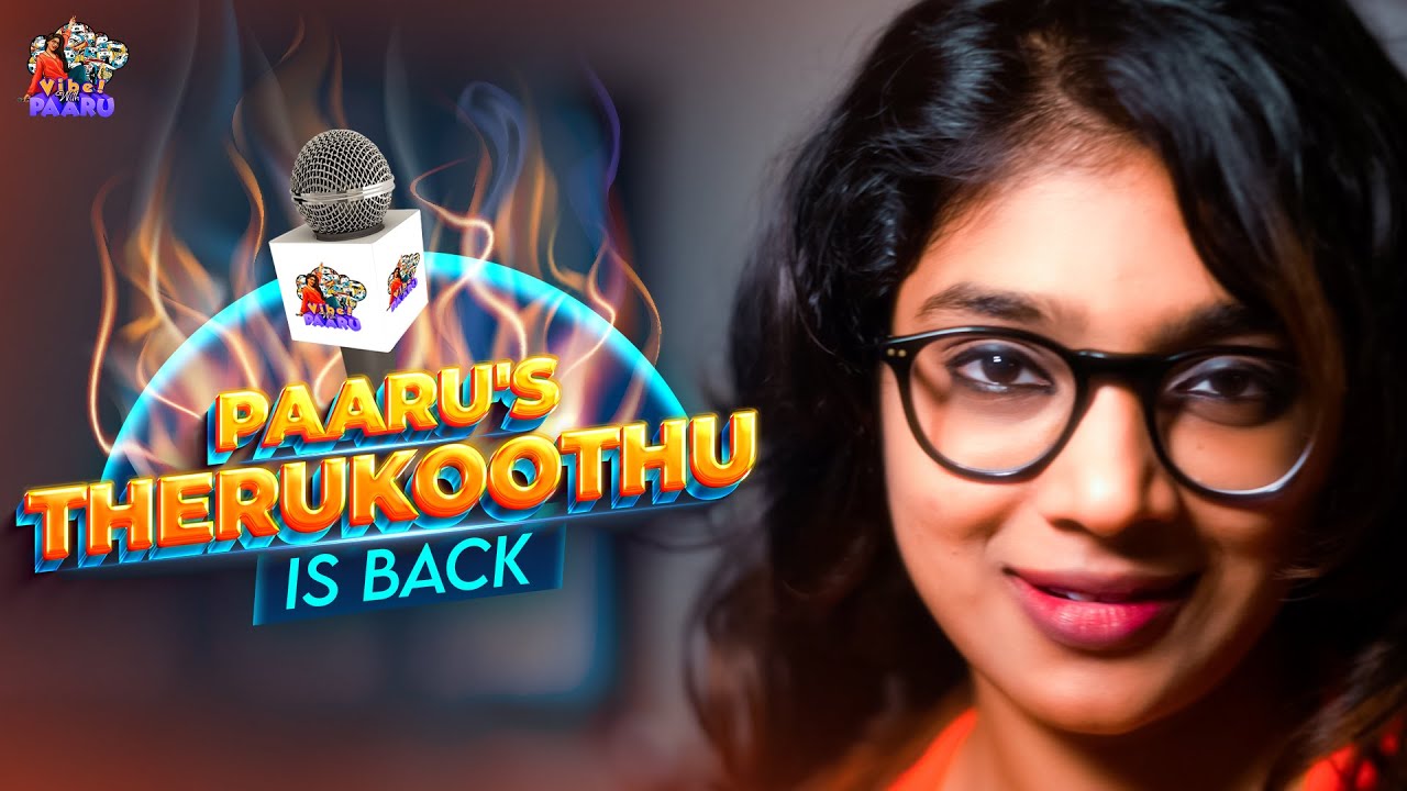 Paaru's THERUKOOTHU is Back | Vibe With Paaru | VJ Parvathy - YouTube