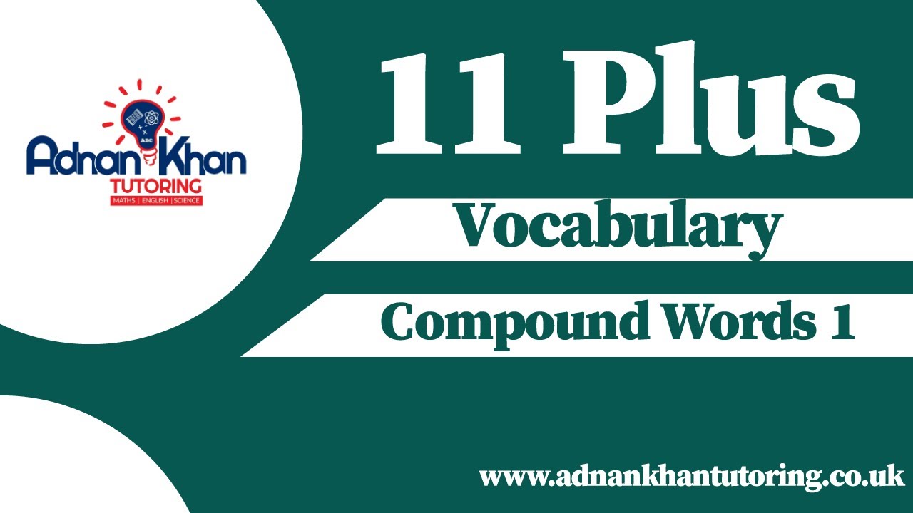 11 Plus Vocabulary Compound Words 1 | 11 Plus Compound Words | 11 Plus ...