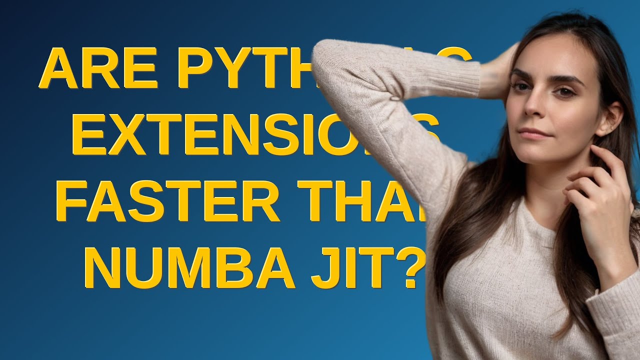 Are Python C extensions faster than Numba JIT? - YouTube
