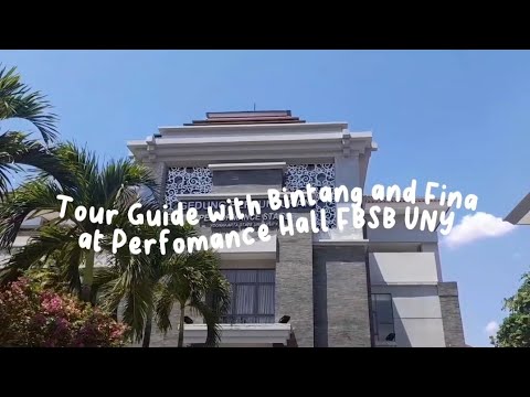 Tour Guiding with Bintang and Fina at Performance Hall FBSB UNY - YouTube