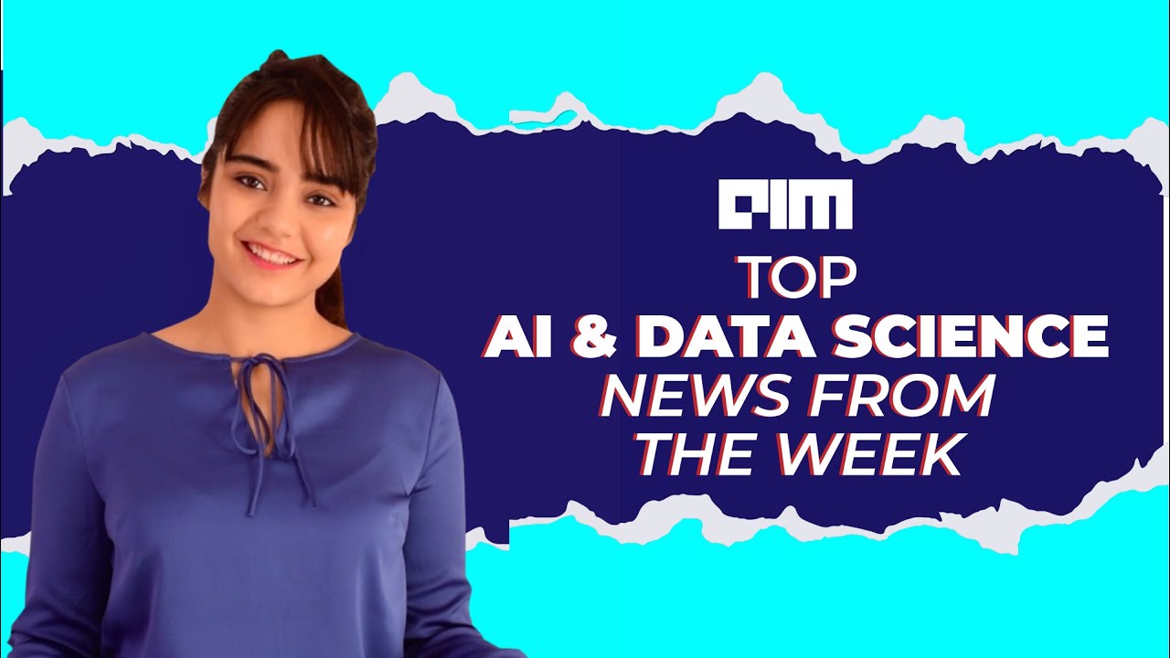 Episode 5 Top Ai And Datascience News From The Week 13 June 2020 Youtube