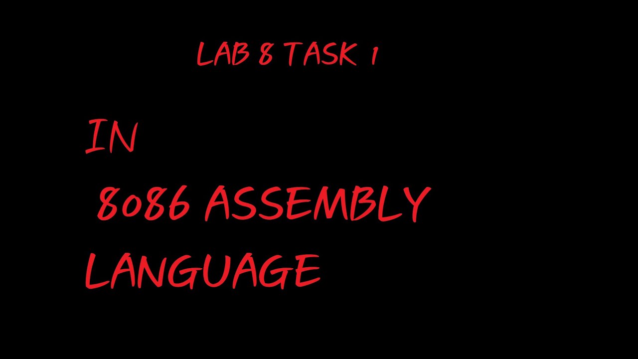 8086 ASSEMBLY LANGUAGE || LAB 8 TASK 1 8 BIT - YouTube