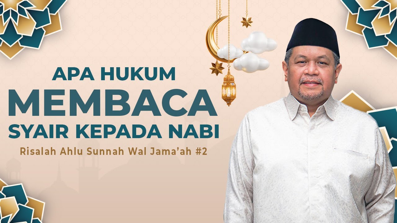 RISALAH AHLU SUNNAH - 2 | Apa Hukum Membaca Syair Kepada Nabi | KH ...