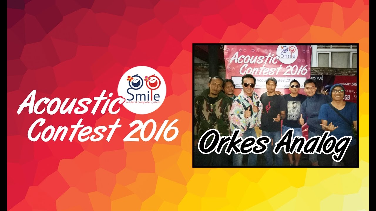 Orkes Analog - Smile Acoustic Contest 2016 - YouTube