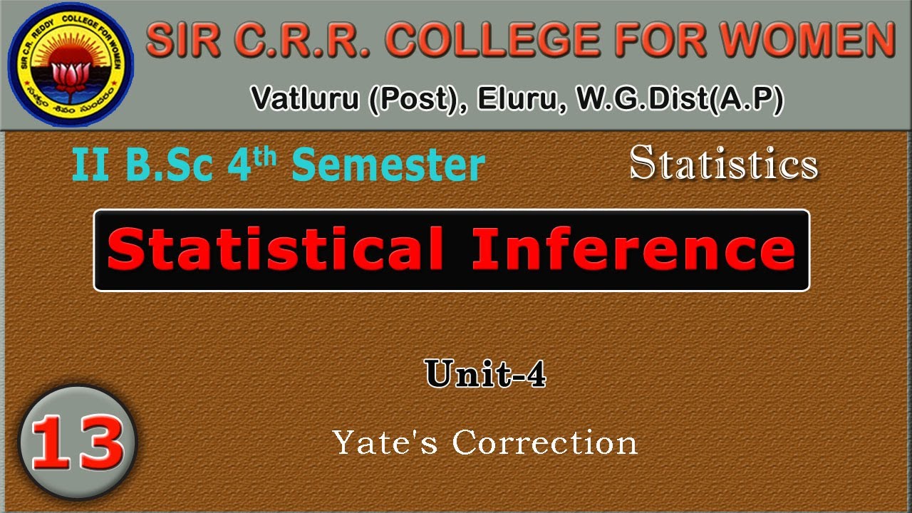 13. BSc 2/4 - Statistical Inference - Unit 4 -Yate's Correction - YouTube