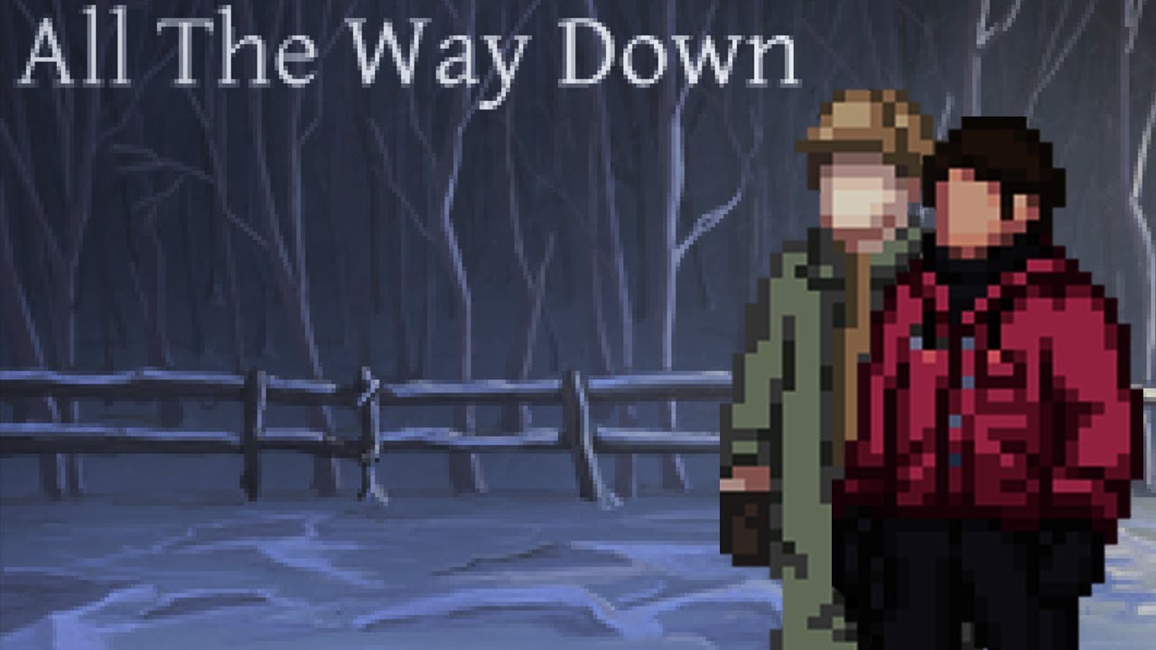 All The Way Down(full game) - YouTube