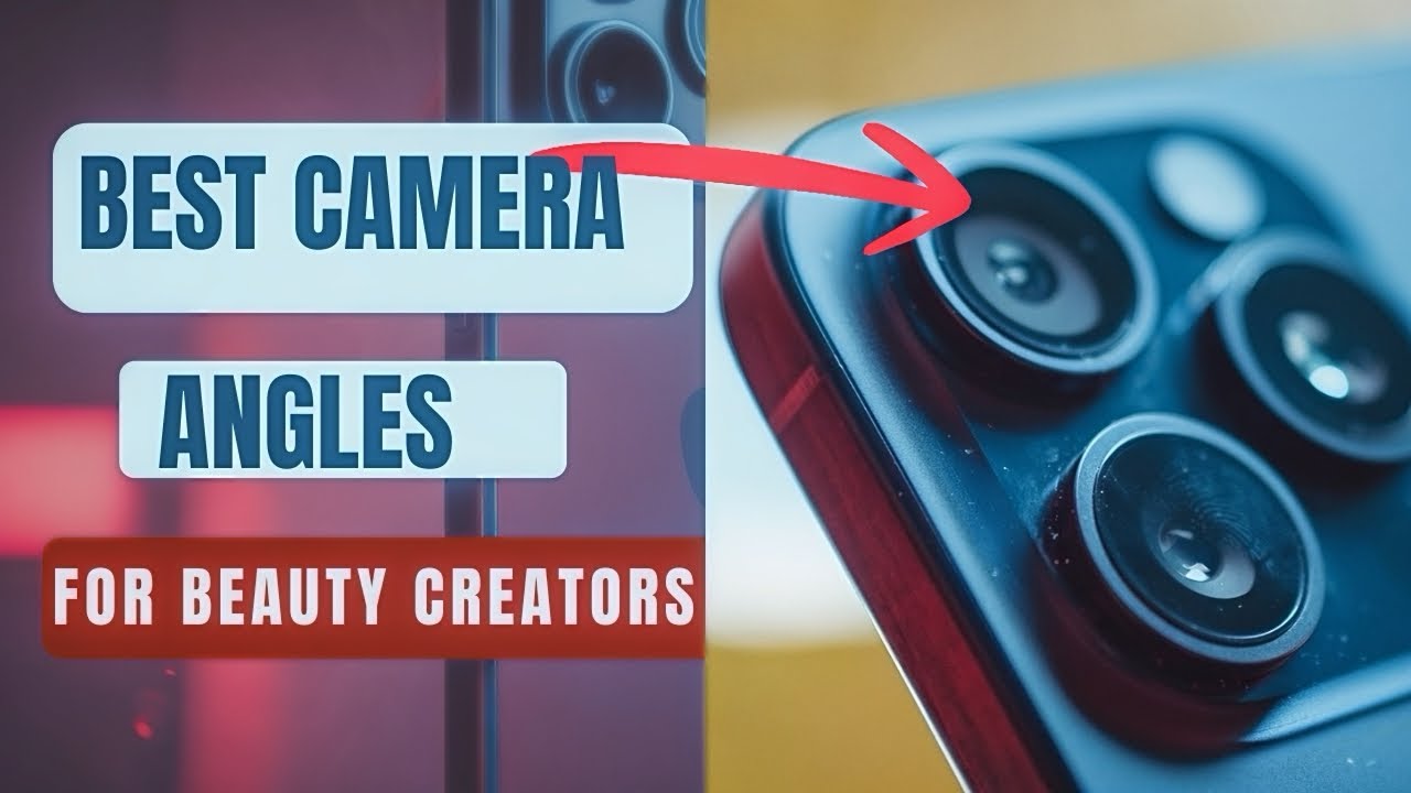 Best Camera Angles Every Beauty Creator Should Know | camera angle 101 - YouTube