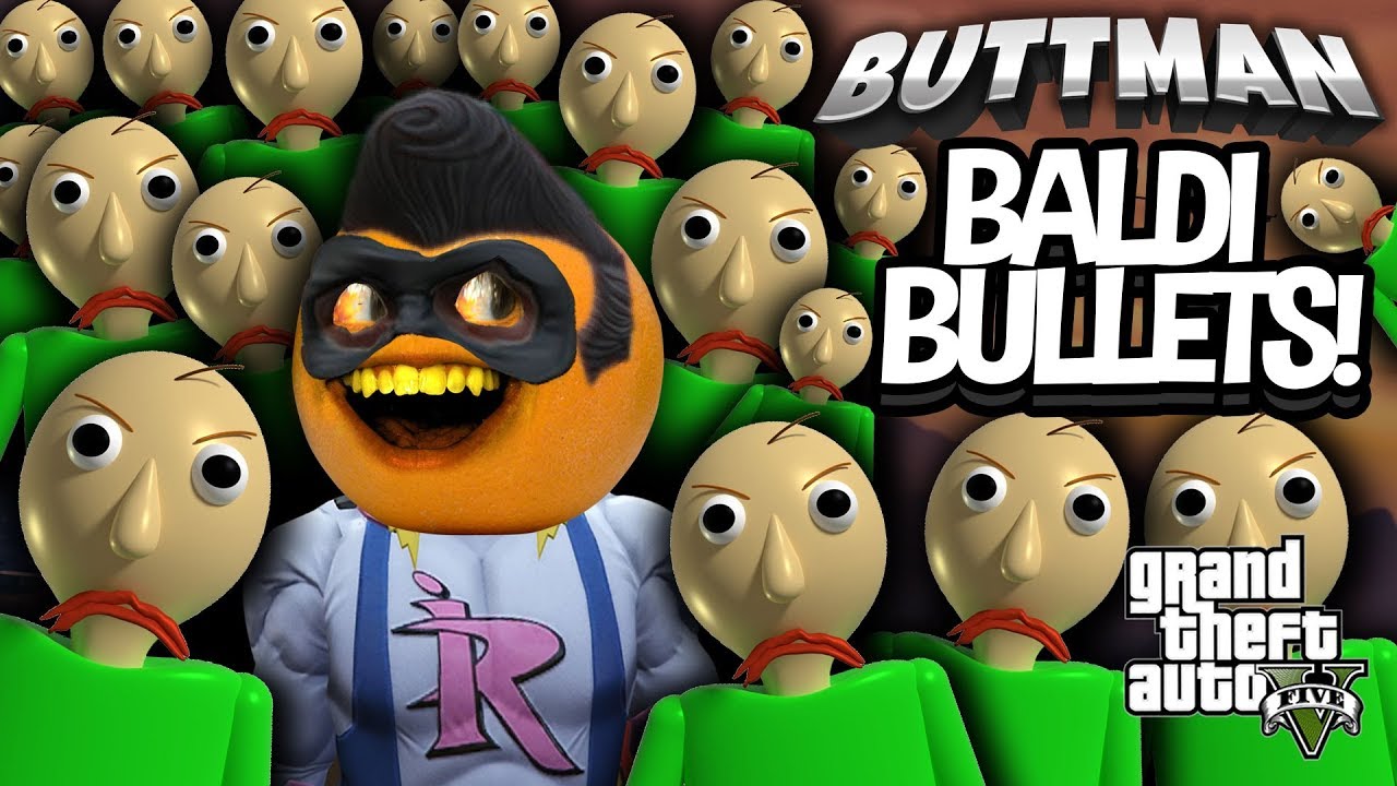 Adventures of Buttman #37: BALDI BULLETS! - YouTube