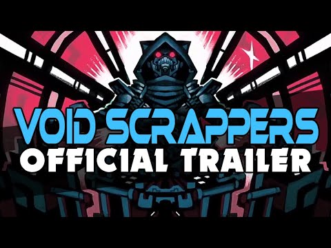Void Scrappers - Official Trailer - YouTube