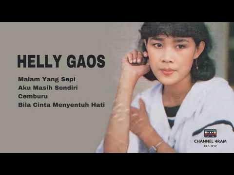 HELLY GAOS : Malam Yang Sepi - Aku Masih Sendiri - Cemburu - Bila Cinta Menyentuh Hati - YouTube