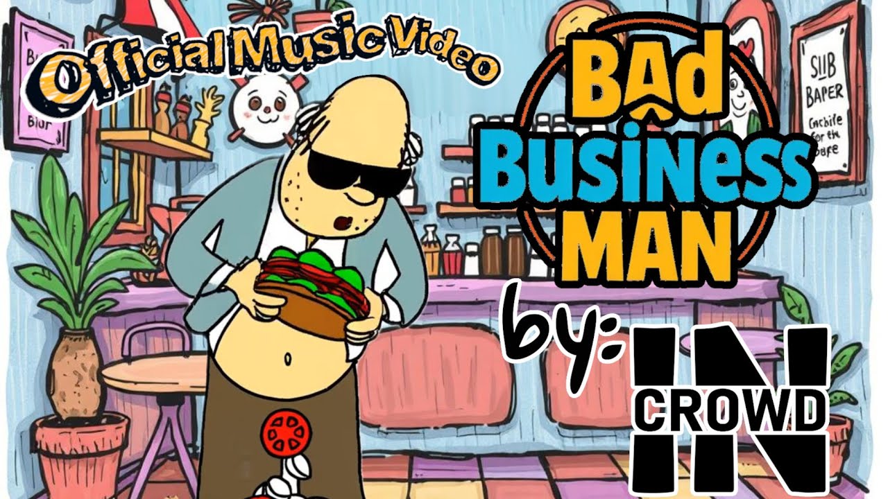 In Crowd – Bad Businessman (Official Animated Lyric Video) Funky Funny ...
