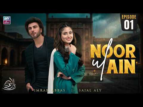 Noor ul Ain Episode 1 | Sajal Aly | Imran Abbas | ARY Zindagi Drama