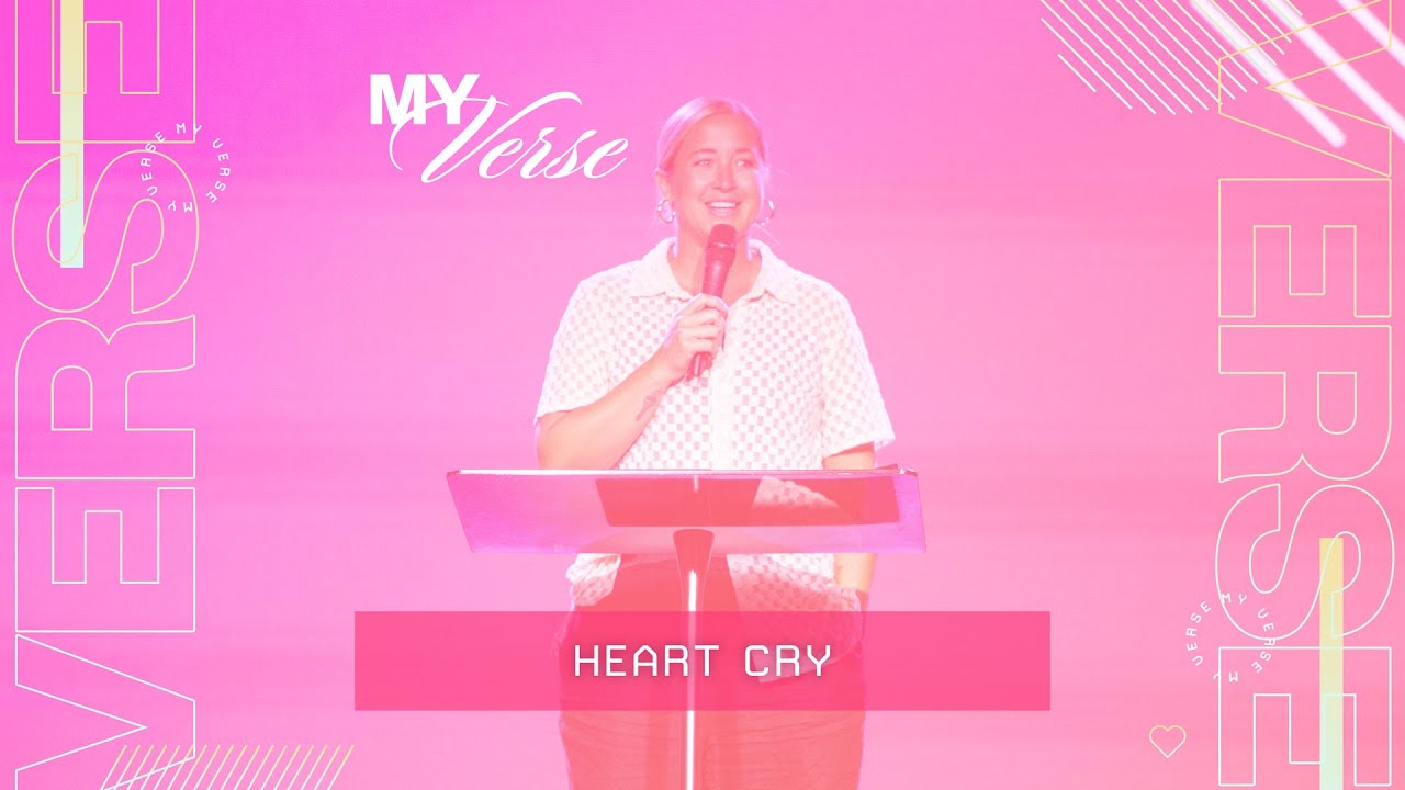 My Verse - Heart Cry - Week Five - YouTube