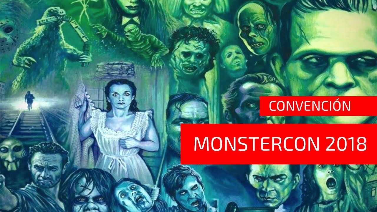 Espeluznante la Convención de #MonsterCon 2018 - YouTube