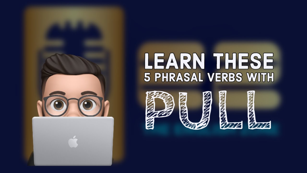 Speak English Effectively | Learn These 5 Phrasal Verbs with Pull - YouTube