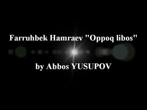 Farrux Xamrayev - Oq libos Hd