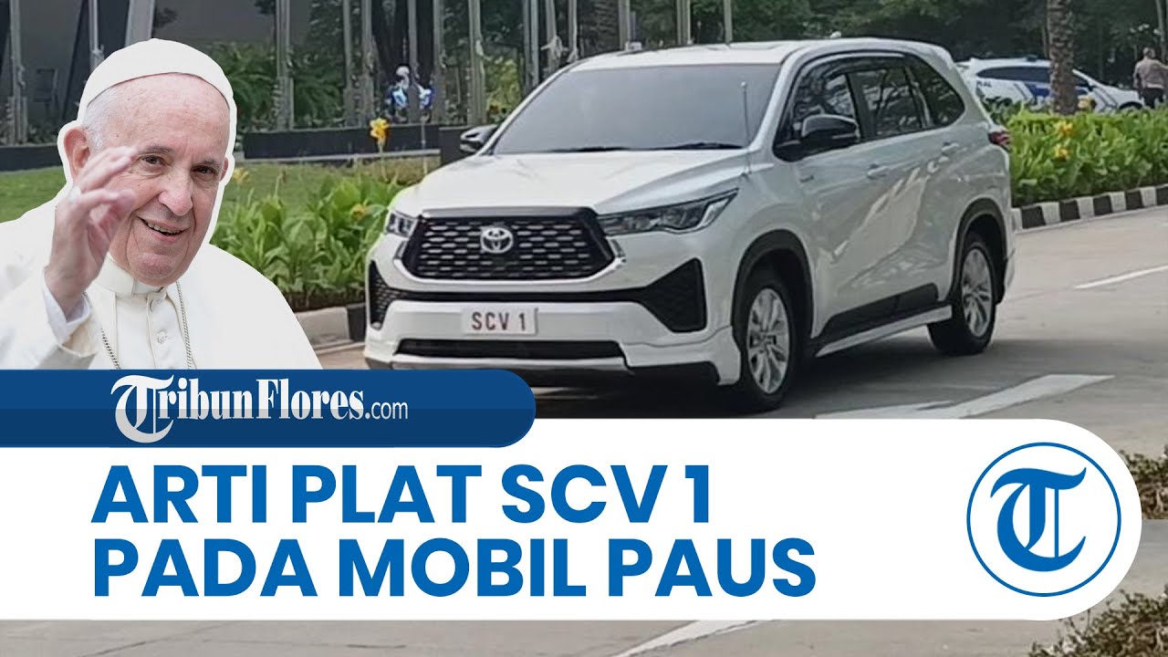 Arti Plat SCV 1 Pada Kijang Innova Zenix Hybrid yang Paus Fransiskus ...
