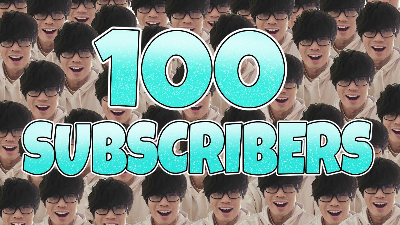 100 SUBSCRIBERS!!! - YouTube