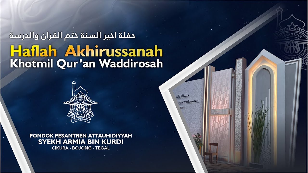 AKHIRUSSANAH DAN KHOTMIL QUR'AN WADDIROSAH PONDOK PESANTREN ...