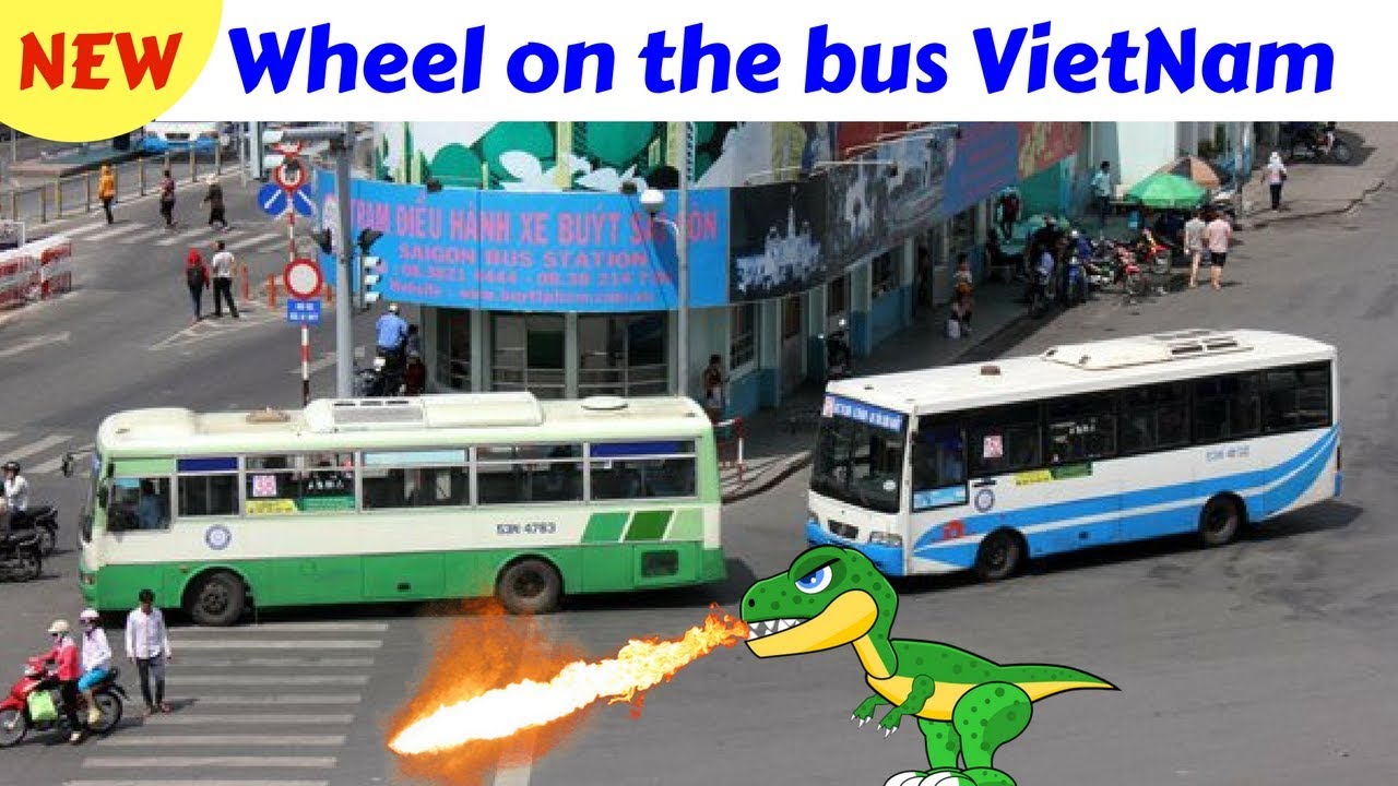 The wheel on the bus VietNam - Wheels On The Bus Go Round And Round by ...
