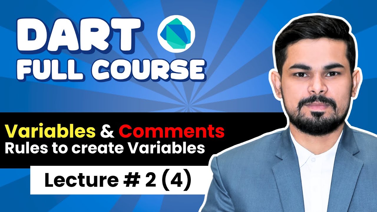 Lec#2 (4): Variables & Comments in Dart | Dart Tutorial Urdu/Hindi 2025 - YouTube