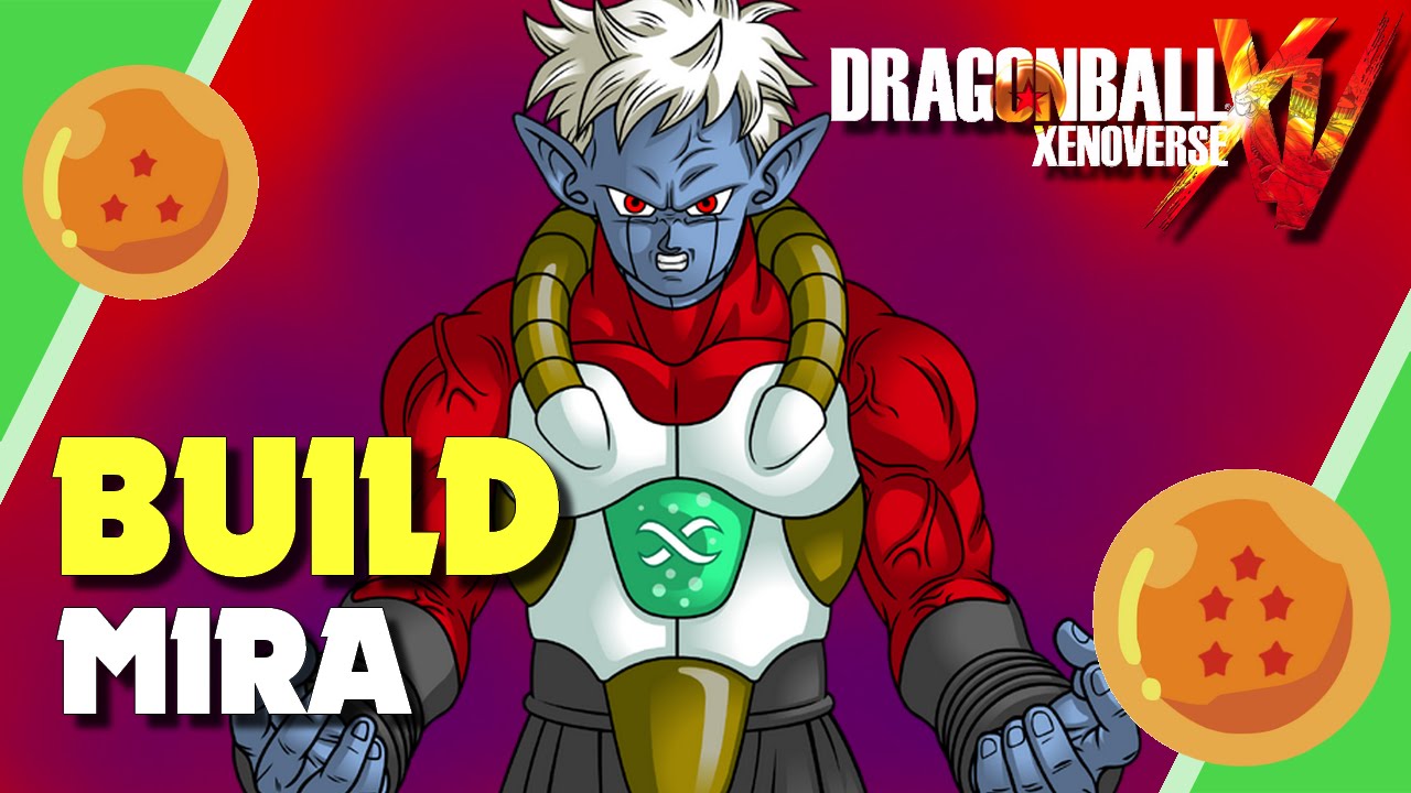 Dragon Ball Xenoverse : Build Mira | Guide FR | PC - YouTube