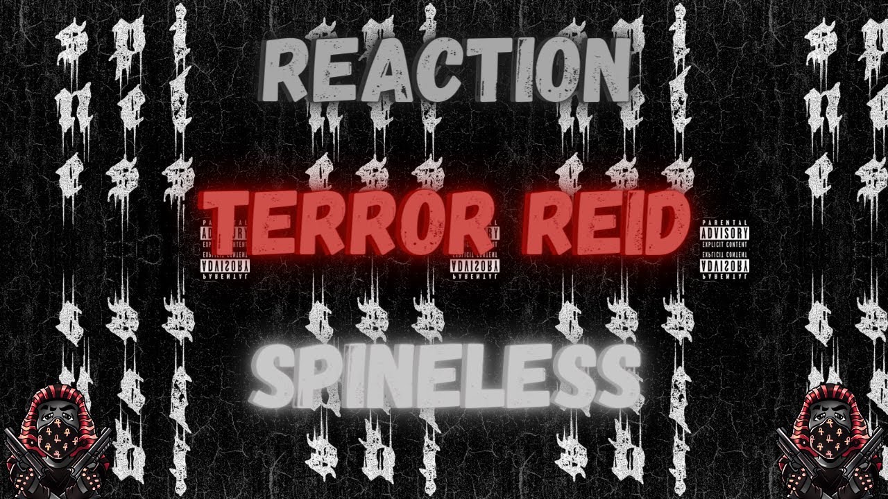 *REACTION* First Time Hearing Terror Reid- Spineless - YouTube