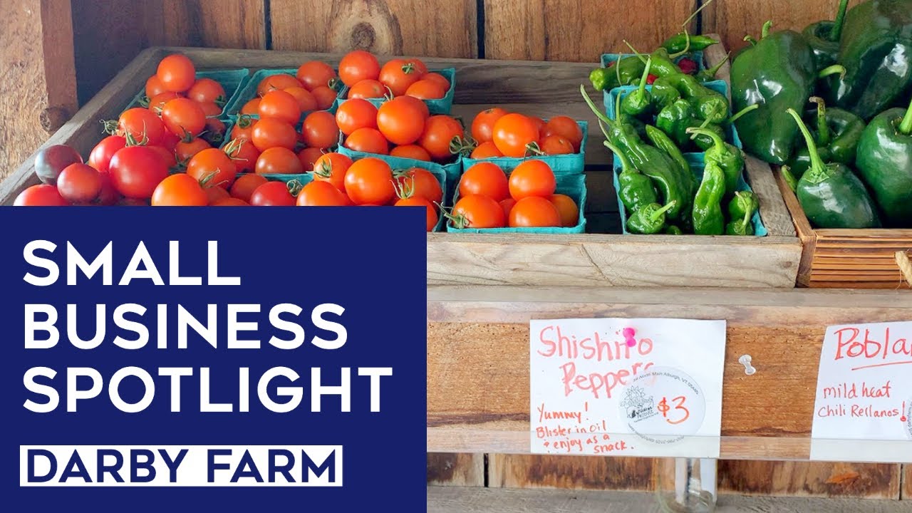 Vermont Small Business Spotlight: Darby Farm | Alburgh, Vermont ...