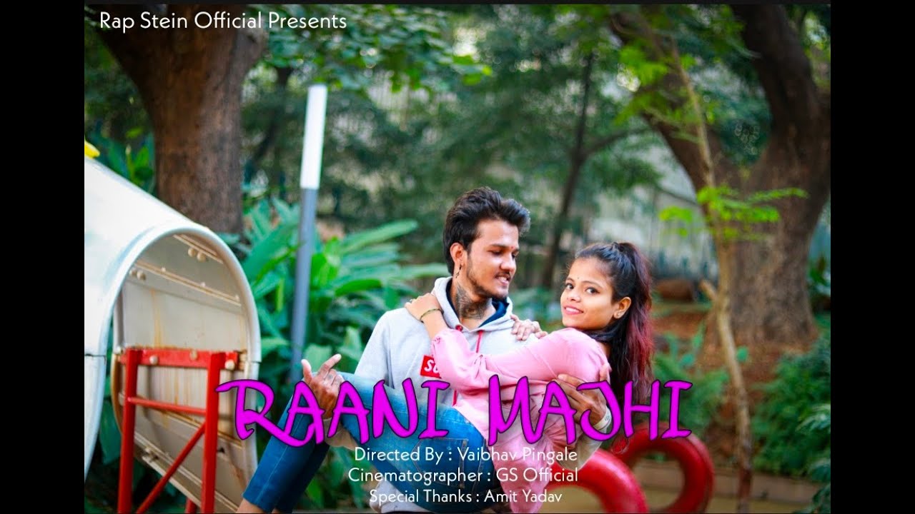 RAANI MAJHI || RAP STEIN || MARATHI LOVE SONG || OFFICIAL MUSIC VIDEO ...