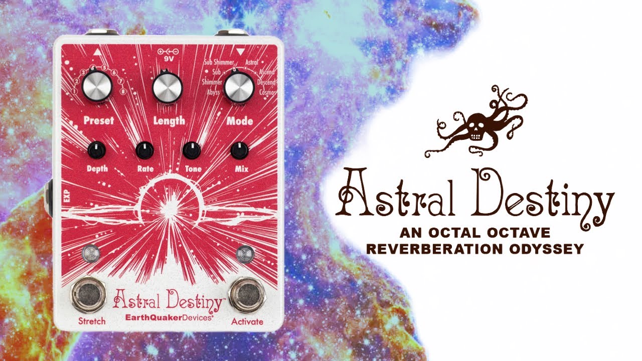 Exploring the Astral Destiny by EarthQuaker Devices - YouTube