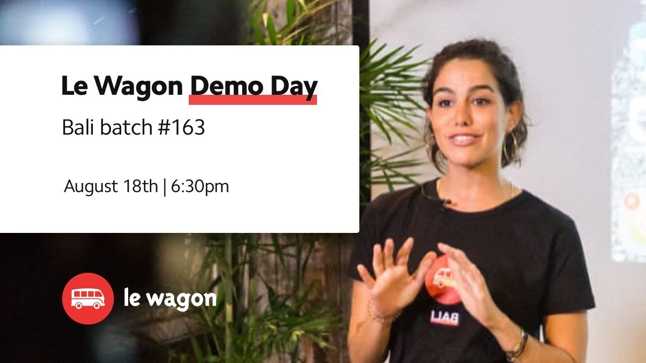 Coding Bootcamp Bali | Le Wagon Demo Day - Batch #163 - YouTube